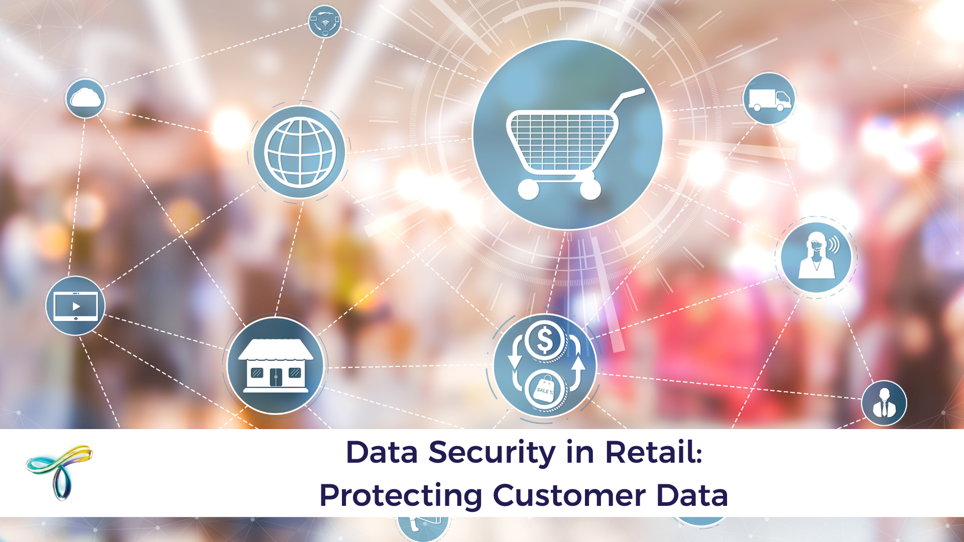 Data Security in Retail | Building Trust with Secure Solutions ...